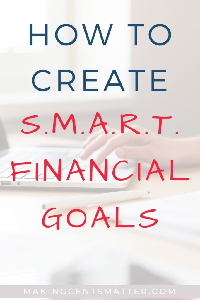 How To Create SMART Financial Goals - Making Cents Matter