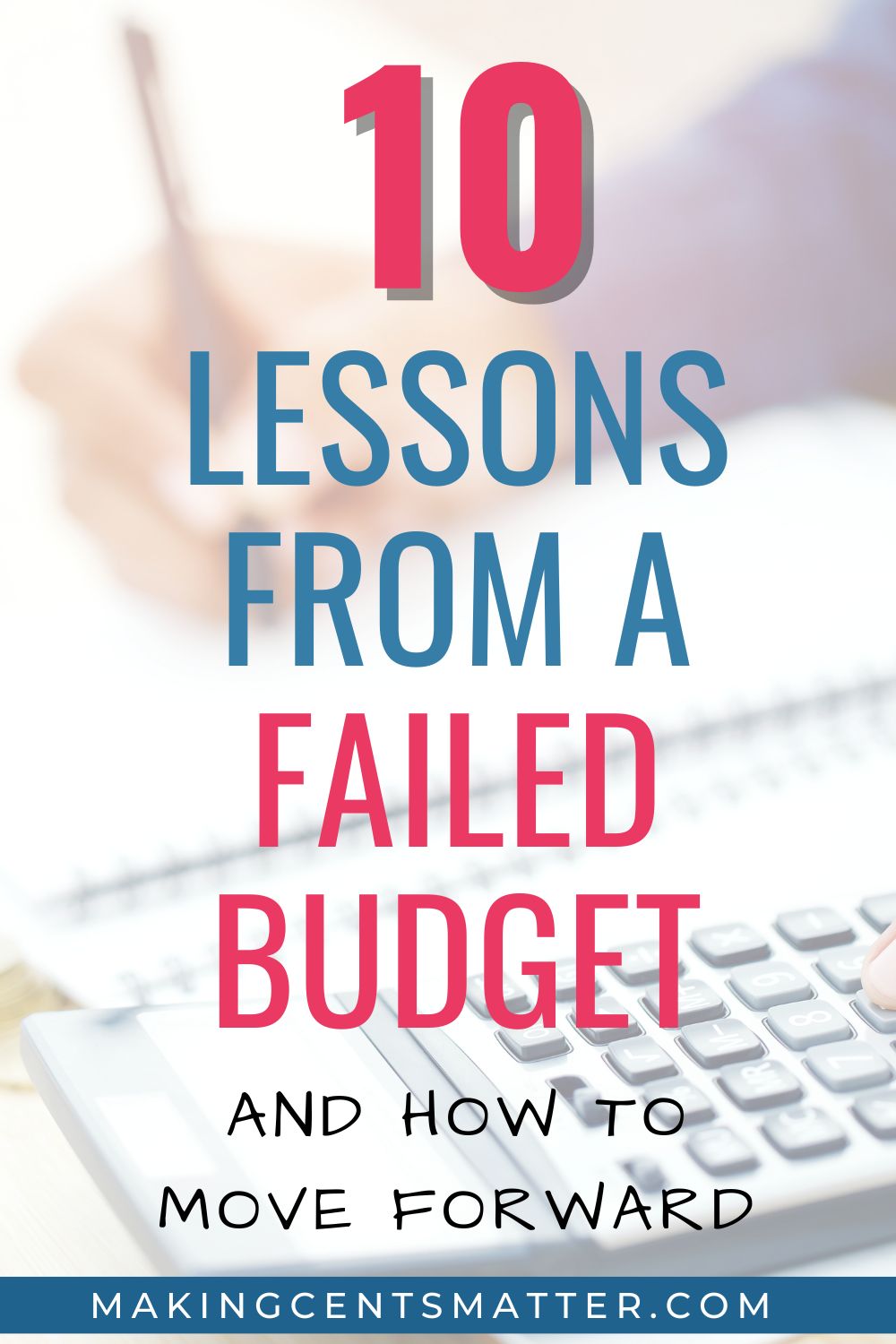 Lessons From A Failed Budget - Making Cents Matter