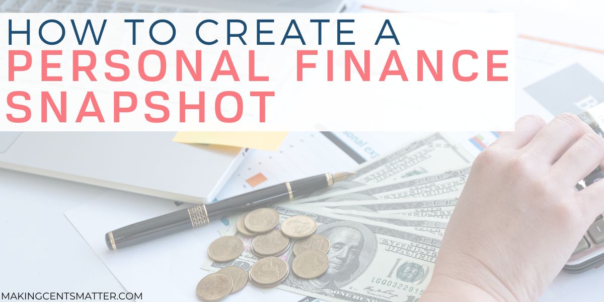 How To Create A Personal Finance Snapshot - Making Cents Matter - Ad