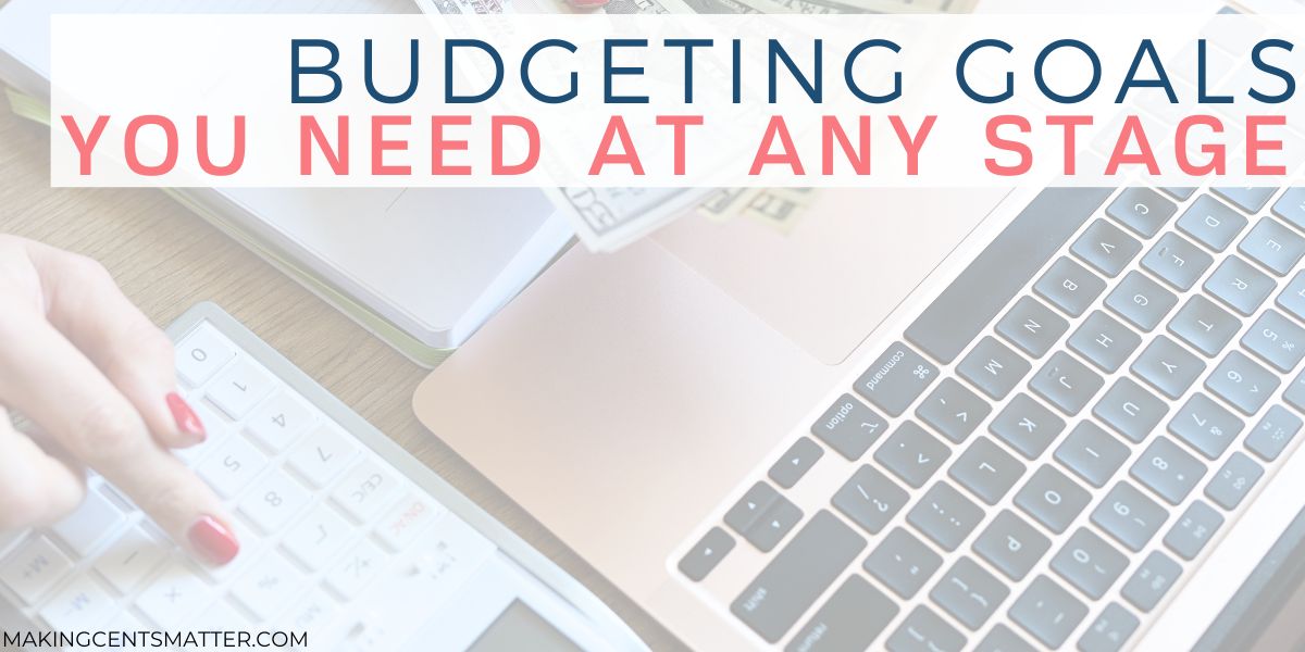 15 Brilliant Budgeting Goals To Strengthen Your Finances At Any Level ...