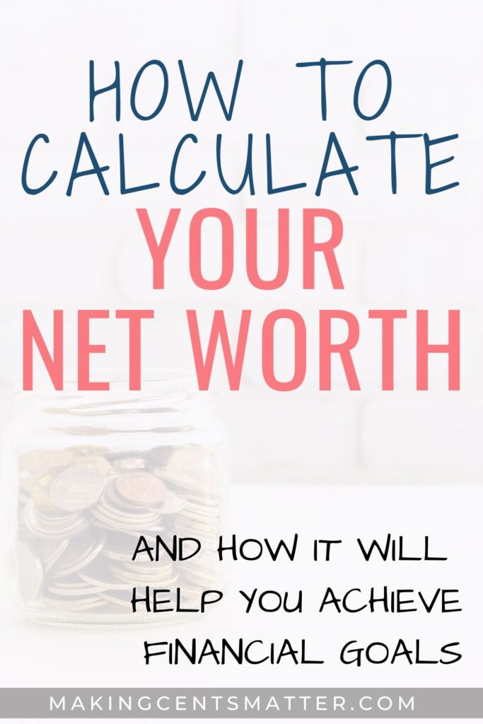 Net Worth 101: An Introduction To Net Worth - Making Cents Matter