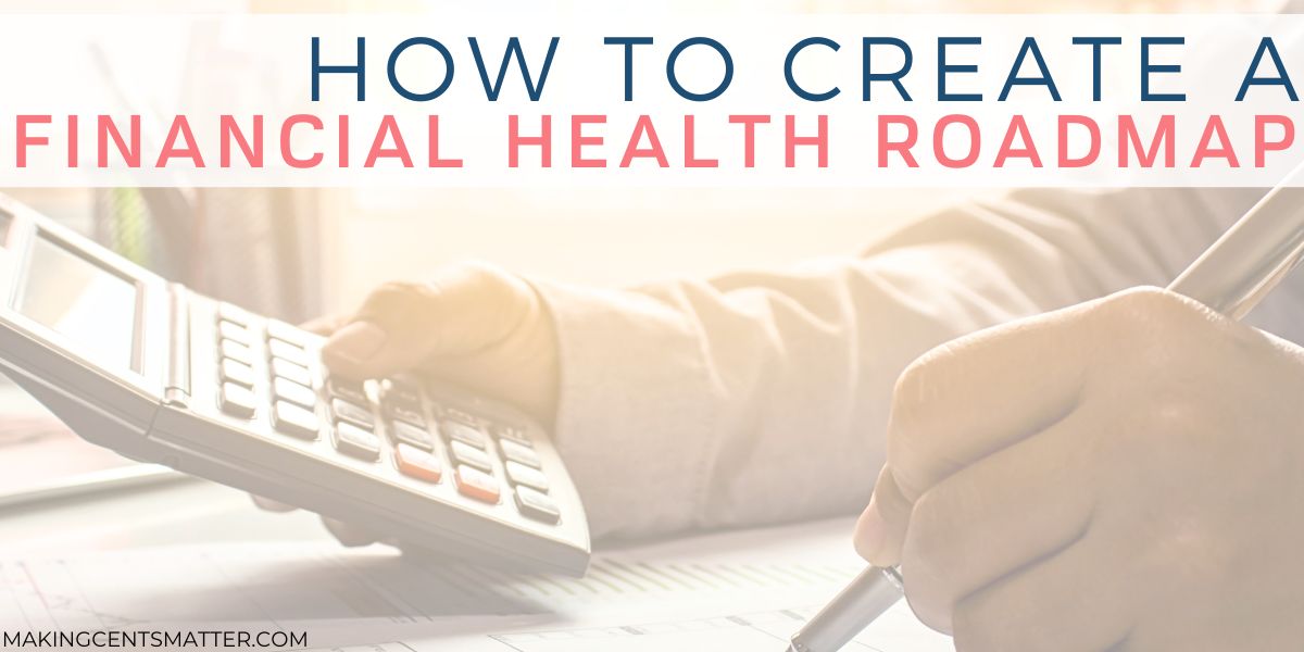 Creating Your Financial Health Roadmap: Your Guide To Lasting Financial ...